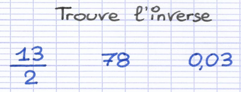 Trouver l'Inverse d'un Nombre ou d'une Fraction