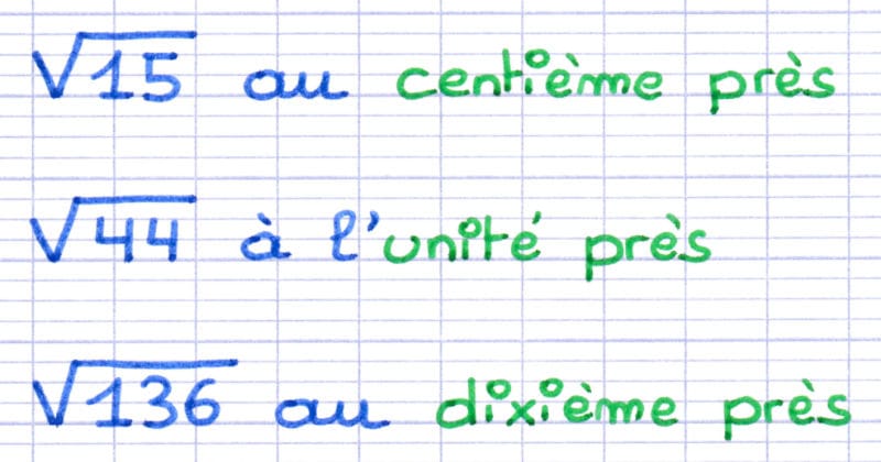 Extraire la Valeur Approchée d'une Racine Carrée